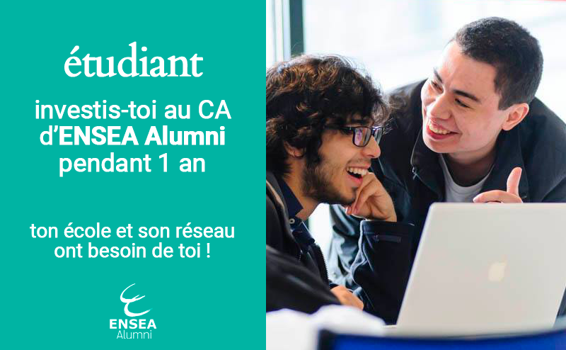 Etudiant(e) ENSEA, rejoins le conseil d'administration d'ENSEA Alumni